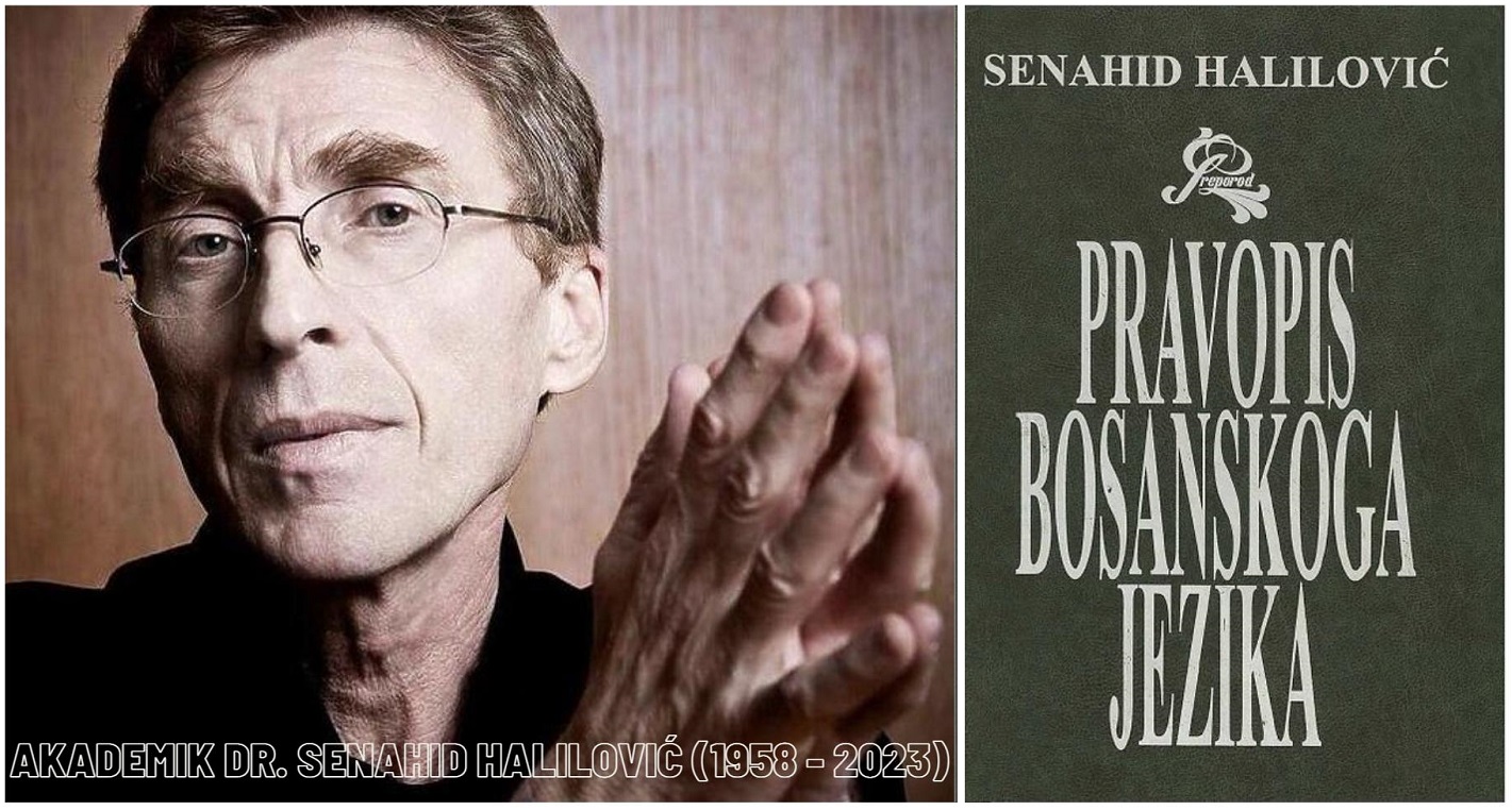 PREMINUO AKADEMIK SENAHID HALILOVIĆ, AUTOR “PRAVOPISA BOSANSKOGA JEZIKA ...